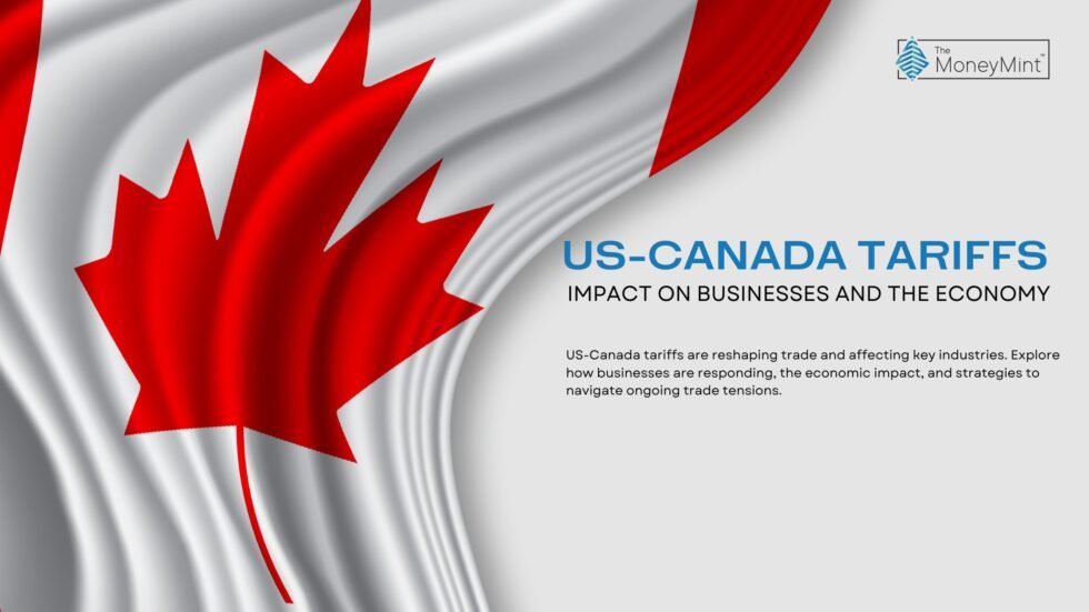 US-Canada Tariffs | Impact on Businesses and the Economy